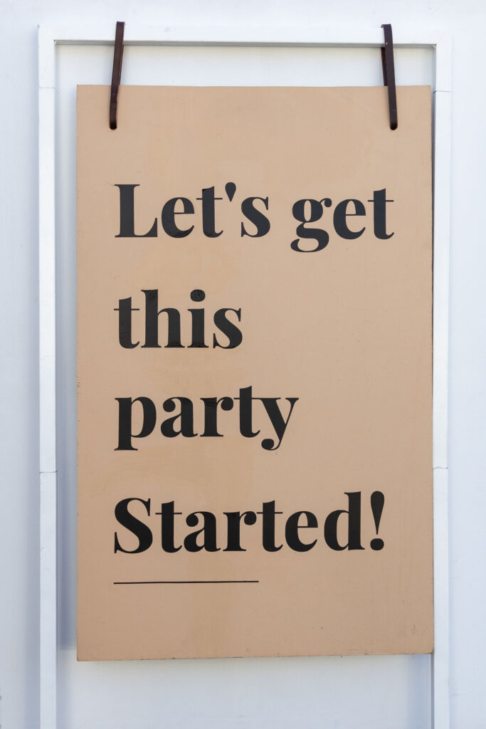 Let's Get This Party Started Sign - The Wedding Creators